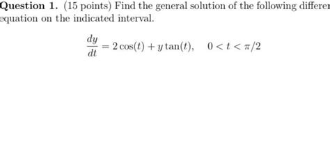 [answered] question 1 15 points find the general solution of the kunduz