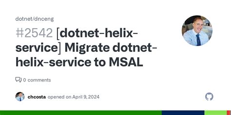 Dotnet Helix Service Migrate Dotnet Helix Service To MSAL Issue