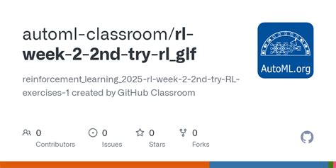Github Automl Classroomrl Week 2 2nd Try Rlglf Reinforcementlearning2025 Rl Week 2 2nd