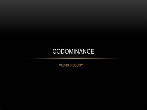 Ppt Codominance Powerpoint Presentation Free Download Id2267514
