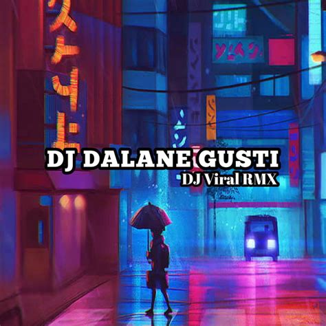 DJ Ra Bakal Tak Baleni Tresnoku Daleni Gusti Single By DJ Viral RMX Spotify