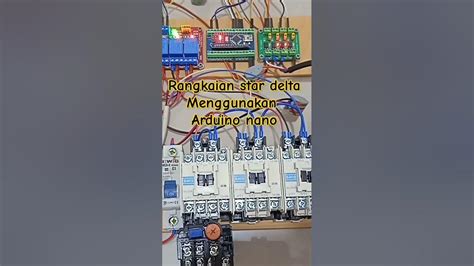 Rangkaian Star Delta Menggunakan Arduino Nano Arduino Youtube