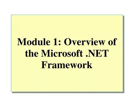 PPT Module Overview Of The Microsoft NET Framework PowerPoint Presentation ID
