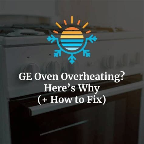 Ge Oven Not Heating Evenly Here S Why How To Fix