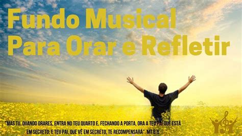 Lindo Fundo Musical Para Orar E Refletir Em 2020 YouTube