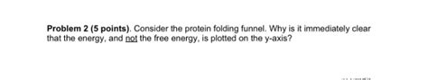 Solved Problem 2 5 ﻿points ﻿consider The Protein Folding