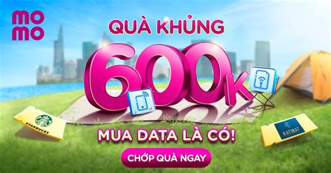 Ẵm Combo Quà đến 600 000Đ Siêu Hấp Dẫn Khi Nạp Data Với Momo