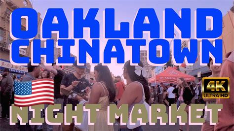 🇺🇸 Oakland Ca Chinatown Night Market Bring The Community Together