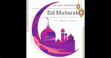 ‎eid Mubarak Feat Umer Nazir Single Album By Faizan Showkat Apple Music