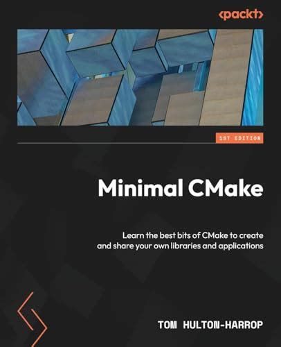 Minimal Cmake Learn The Best Bits Of Cmake To Create And Share Your