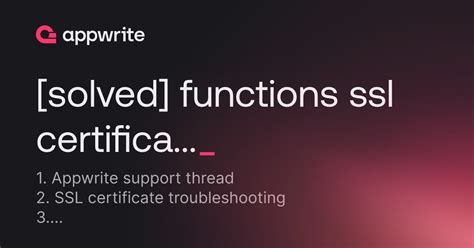 Solved Functions Ssl Certificate Not Trusted Threads Appwrite