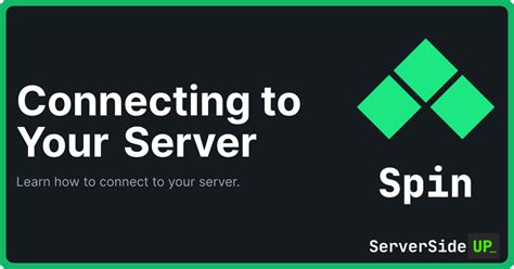 Connecting To Your Server Spin By Server Side Up