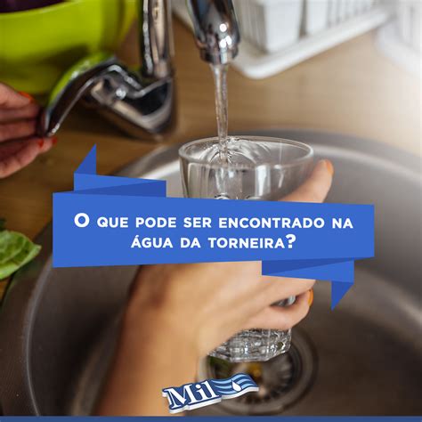 Você sabia que a água da torneira pode conter diversos componentes Nela podem ser encontrados