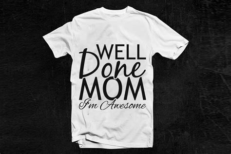 Mom Svg Design Well Done Mom Im Aweso Graphic By Heart Touch Design