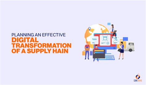Digital Supply Chain Transformation An Inside Story Core Devs Ltd