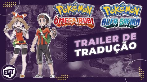 Trailer De Tradução Pokémon Ômega Rubi And Pokémon Alfa Safira Youtube