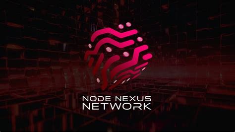 🌐 Welcome To Node Nexus Network Nnn 🌟 Nnn Represents A Revolutionary