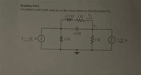 Solved Problem 101 Use Phasors And Nodal Analysis On The