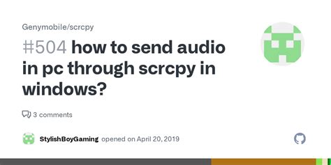 How To Send Audio In Pc Through Scrcpy In Windows · Issue 504