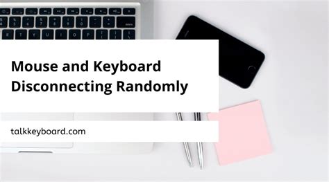Mouse And Keyboard Disconnecting Randomly