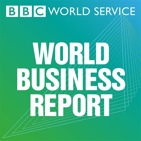 World Business Report Business Podcast Podchaser