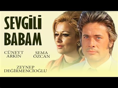 Sevgili Babam Türk Filmi Restorasyonlu FULL CÜNEYT ARKIN YouTube