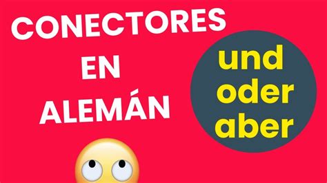🤔 Aprende Las Conjunciones Coordinantes Und Oder Y Aber Curso Intensivo De Alemán Online A1