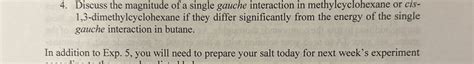 Solved Discuss The Magnitude Of A Single Gauche Interaction
