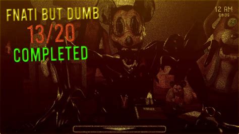 FNATI But Dumb 13 20 Mode Completed YouTube