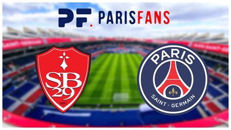 Diffusion Brest PSG Heure et chaîne pour voir le match