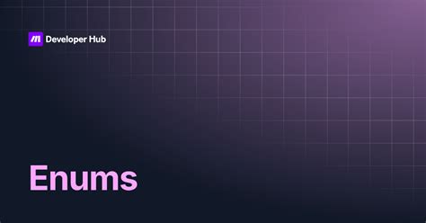 Enums Make Developer Hub