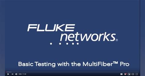Basic Testing With The Multifiber™ Pro By Fluke Networks Cabling Installation And Maintenance