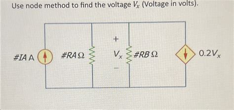 Solved Use node method to find the voltage Vx (Voltage in | Chegg.com