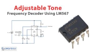 Hz To KHz Adjustable Tone Frequency Decoder Using LM