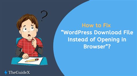 How To Fix Wordpress Download File Instead Of Opening In Browser Issue