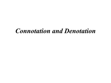 Denotation And Connotation Ppt