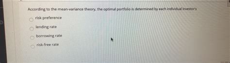 Solved According To The Mean Variance Theory The Optimal
