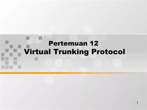 Ppt Pertemuan 12 Virtual Trunking Protocol Powerpoint Presentation