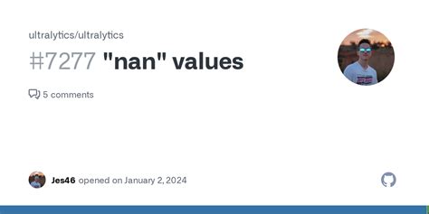Nan Values · Issue 7277 · Ultralyticsultralytics · Github