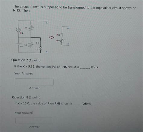 Solved The Circuit Shown Is Supposed To Be Transformed To Chegg Com