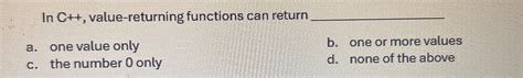 solved in c ﻿value returning functions can return q a