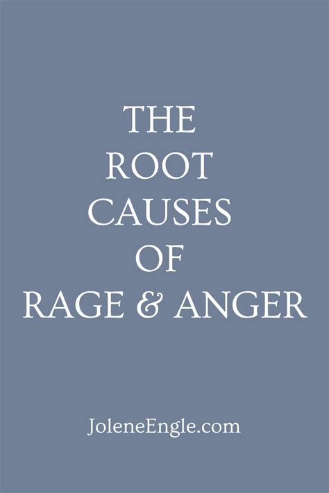 The Root Causes Of Rage And Anger Jolene Engle