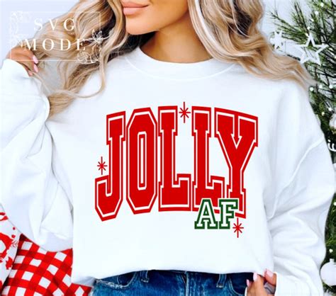 Festive Af Svg Png Jolly Af Svg Christmas Svg Christmas Jumper Svg