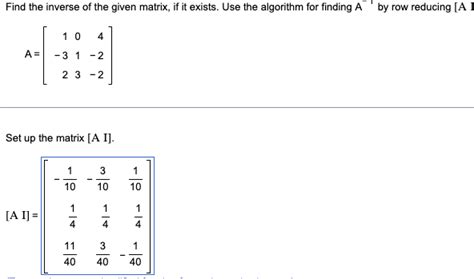 solved a ⎣⎡1−320134−2−2⎦⎤ set up the matrix [a i] [a