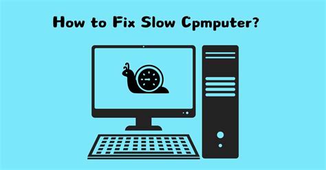 Why My Computer Is Slow [7 Causes And Fixes] Nstechblog