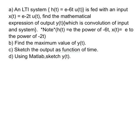 solved a an lti system {h t e−6tu t } is fed with an input