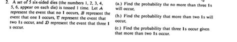 Solved 2 A Set Of 5 Six Sided Dies The Numbers 1 2 3 4