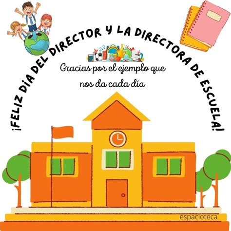 Día Del Director Y La Directora Escolar Tarjetas Y Frases Espacioteca