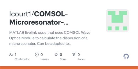 GitHub Lcourt1 COMSOL Microresonator Dispersion Calculation Code