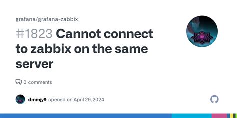 Cannot Connect To Zabbix On The Same Server · Issue 1823 · Grafana